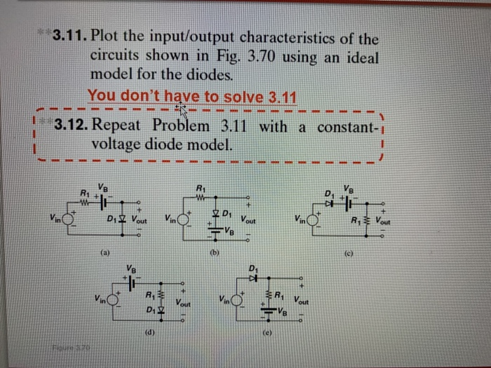 Solved 3.11. Plot the input/output characteristics of the | Chegg.com