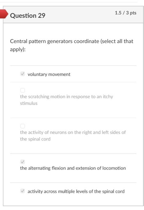 Solved 1.5/3 pts Question 29 Central pattern generators | Chegg.com