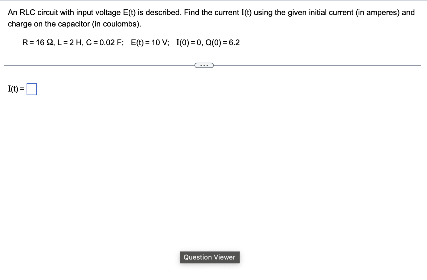 An RLC circuit with input voltage E(t) ﻿is described. | Chegg.com