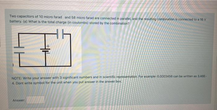Solved Two capacitors of 10 micro farad and 58 micro farad | Chegg.com