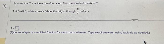 Solved Assume that T is a linear transformation. Find the | Chegg.com