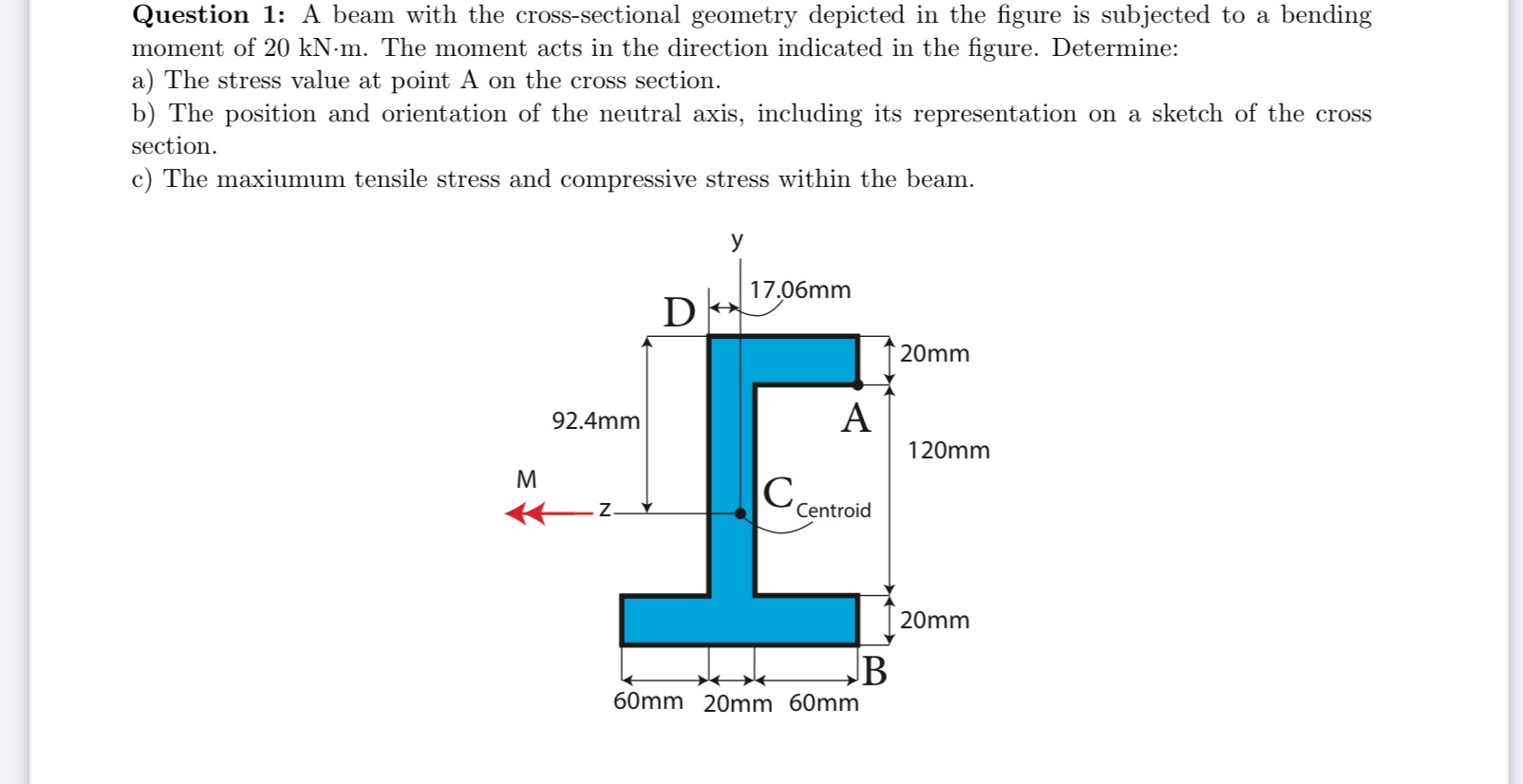 Solved Question 1: A beam with the cross-sectional geometry | Chegg.com