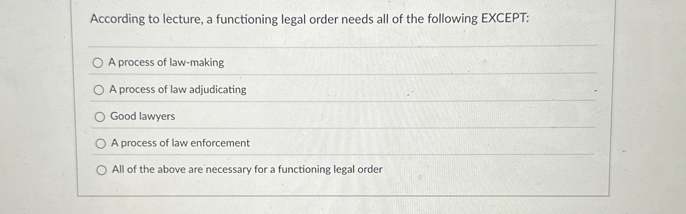 Solved According to lecture, a functioning legal order needs | Chegg.com