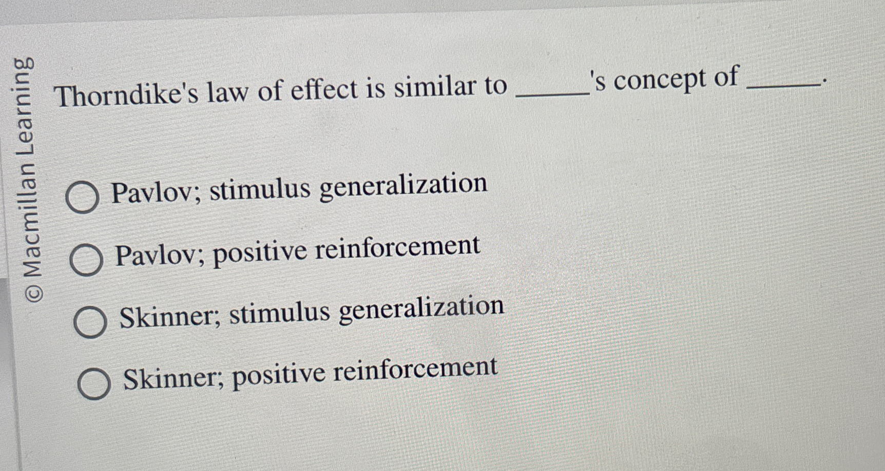 Solved Thorndike's law of effect is similar to 's concept | Chegg.com