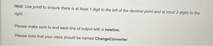 Solved Write a program that converts change into formatted | Chegg.com