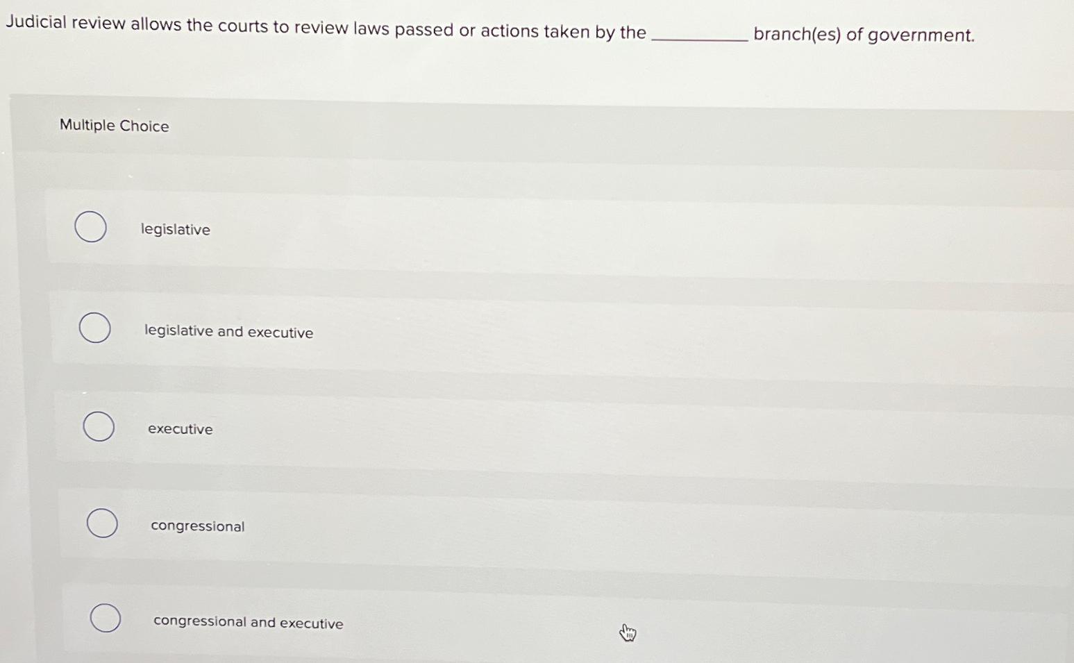 Solved Judicial review allows the courts to review laws | Chegg.com