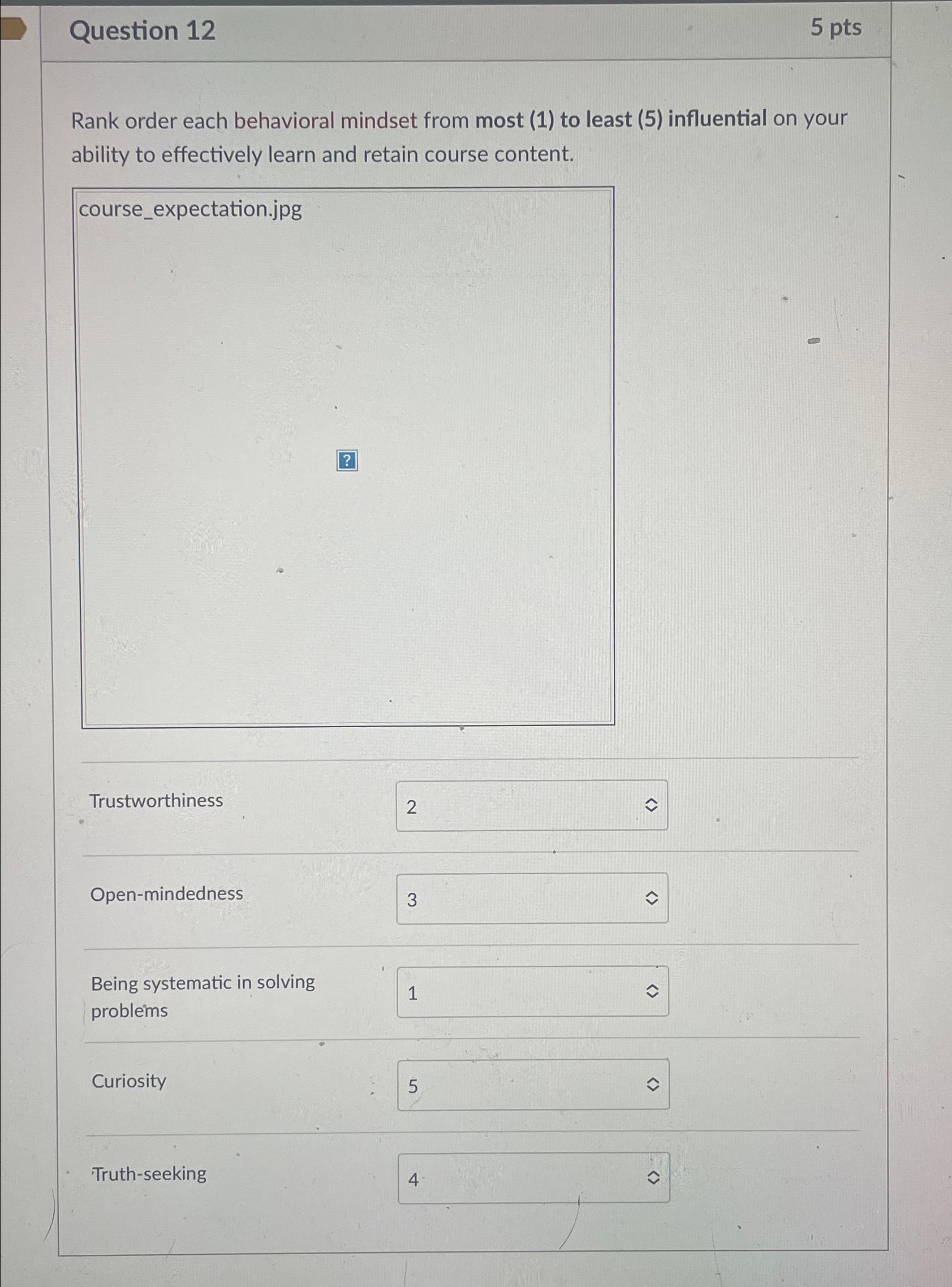 Solved Question 125 ﻿ptsRank order each behavioral mindset | Chegg.com