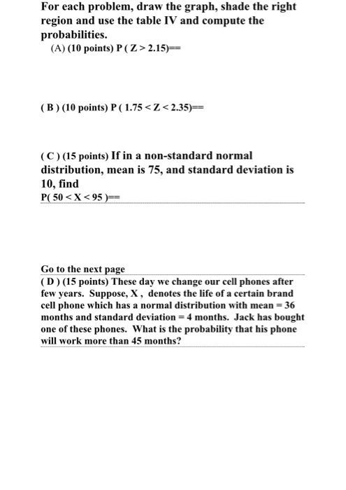 Solved For each problem, draw the graph, shade the right | Chegg.com