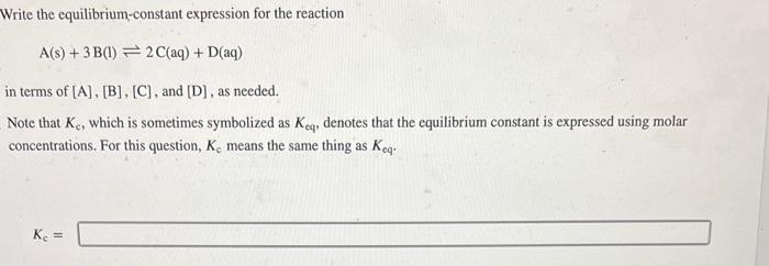 Solved Write the equilibrium-constant expression for the | Chegg.com