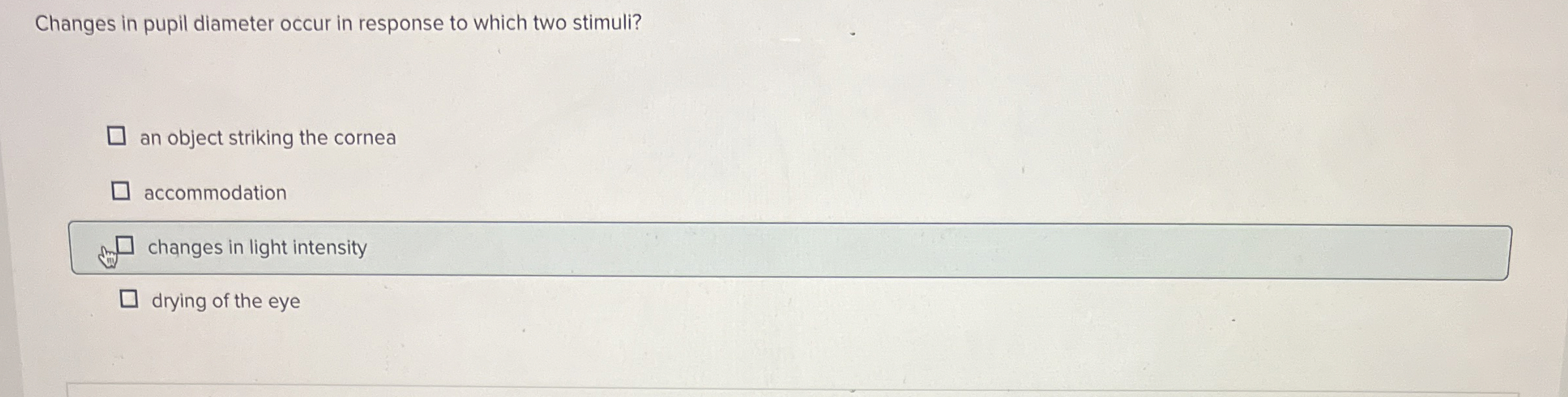 Solved Changes in pupil diameter occur in response to which | Chegg.com