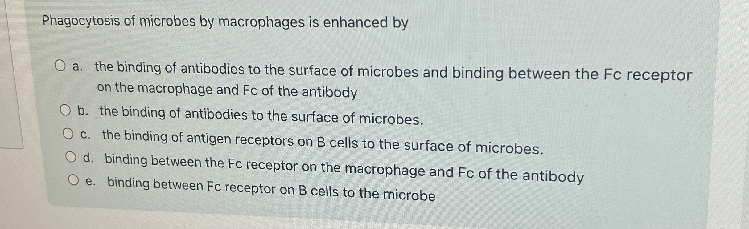 Solved Phagocytosis of microbes by macrophages is enhanced | Chegg.com