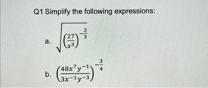 Solved Q1 Simplify the following expressions: a. (x327)−32 | Chegg.com