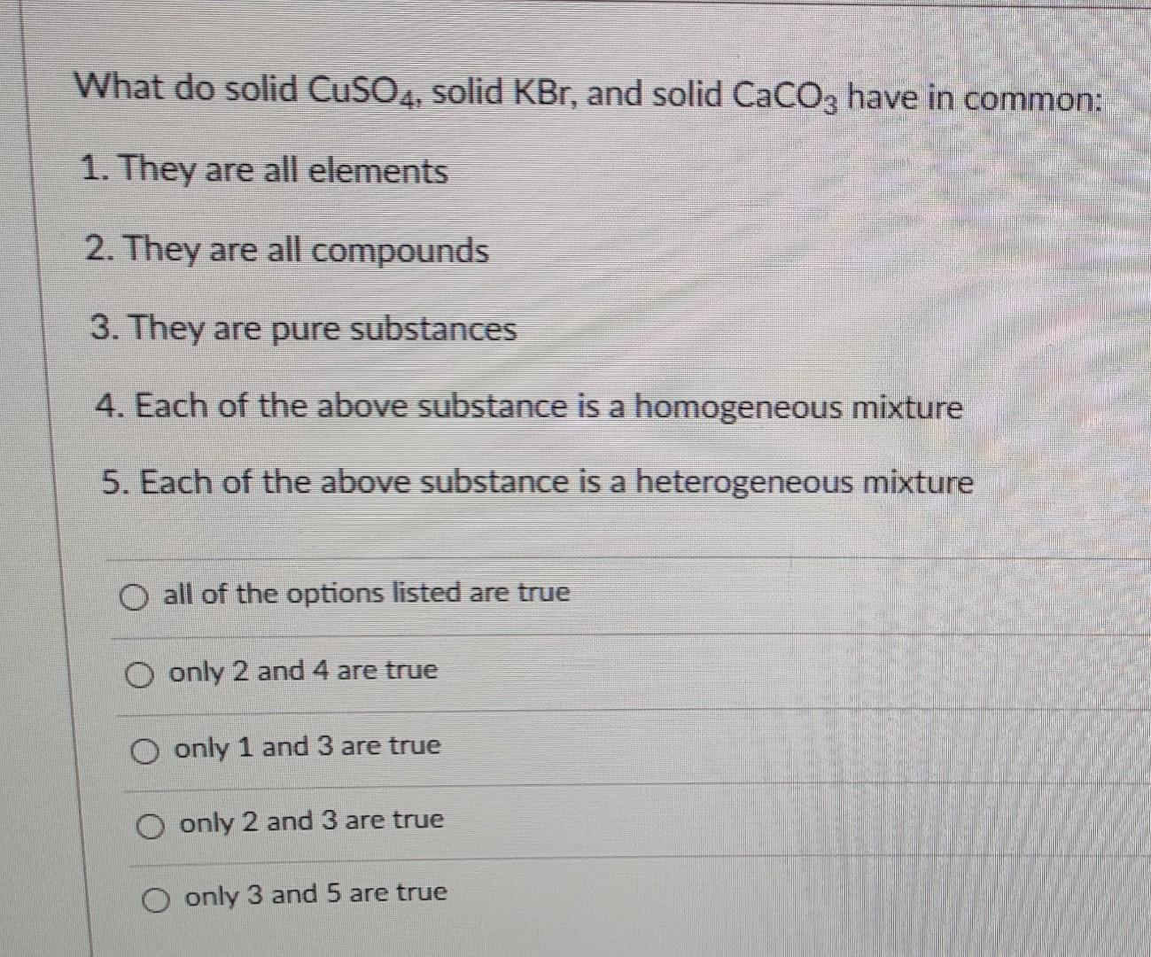 Solved What do solid CuSO4, solid KBr, and solid CaCO3 have | Chegg.com
