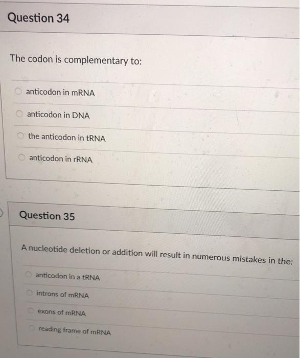 Solved Question 34 The codon is complementary to: anticodon | Chegg.com