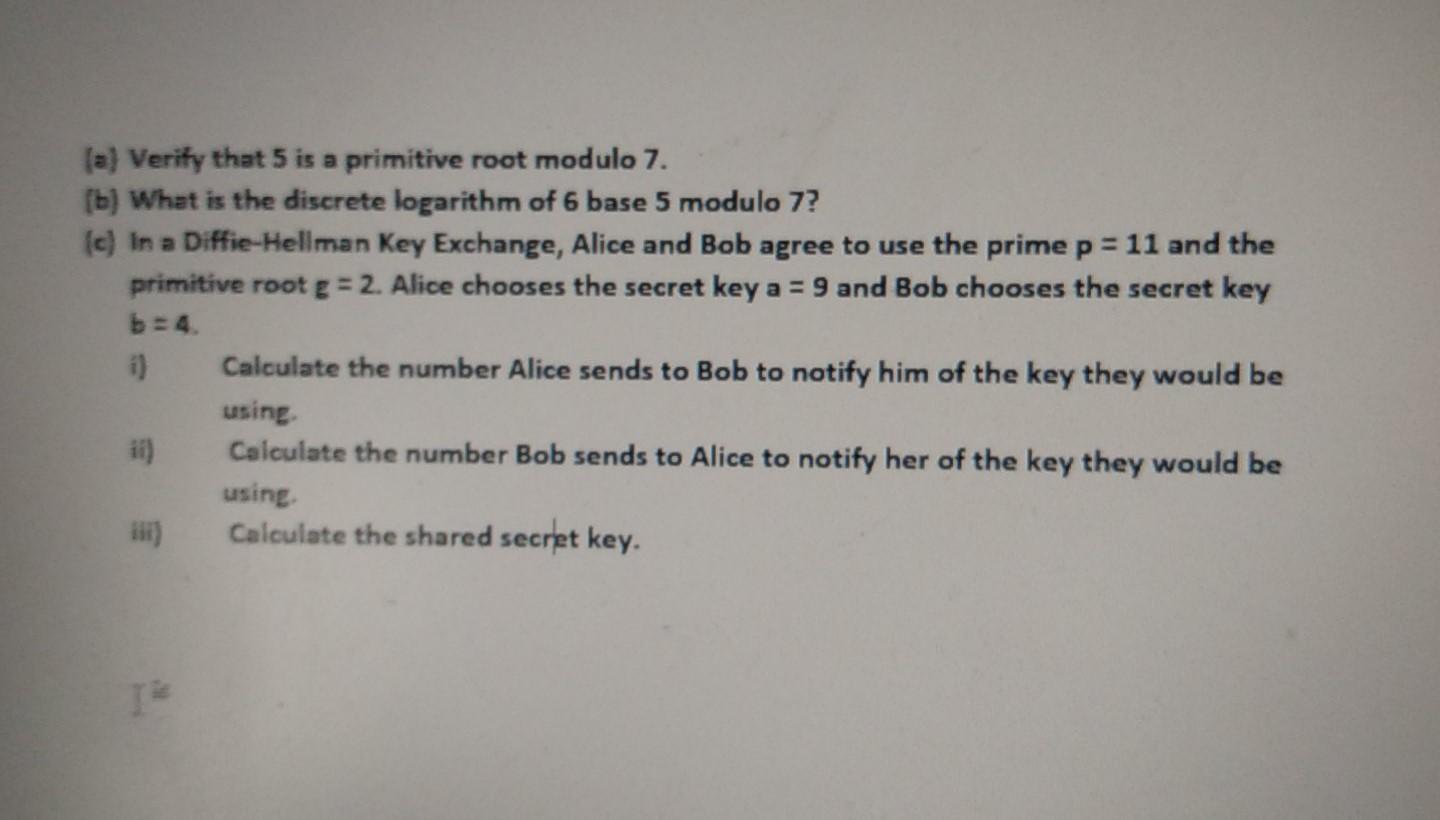 Solved (a) Verify that 5 is a primitive root modulo 7. (b) | Chegg.com