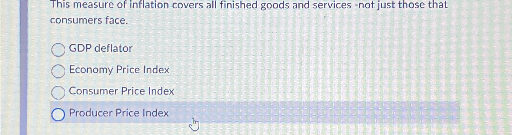 Solved This measure of inflation covers all finished goods | Chegg.com