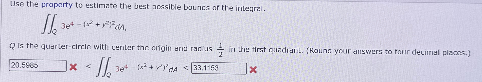 Solved Use the property to estimate the best possible bounds | Chegg.com