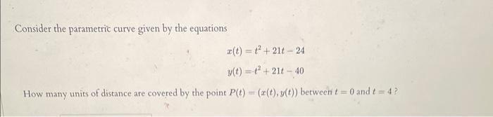 Solved Consider the parametric curve given by the equations | Chegg.com