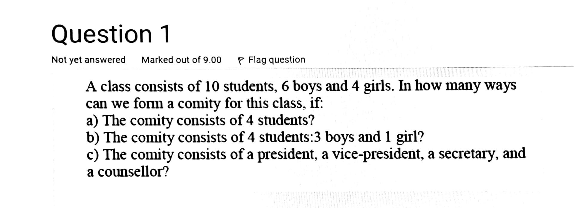 Solved A class consists of 10 students, 6 boys and 4 girls. | Chegg.com