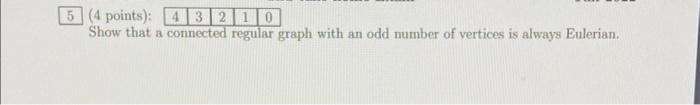 Solved (4 points): Show that a connected regular graph with | Chegg.com