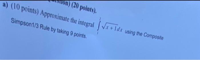 Solved a) (10 points ) Approv: Simpson1/3 Rule by taking | Chegg.com