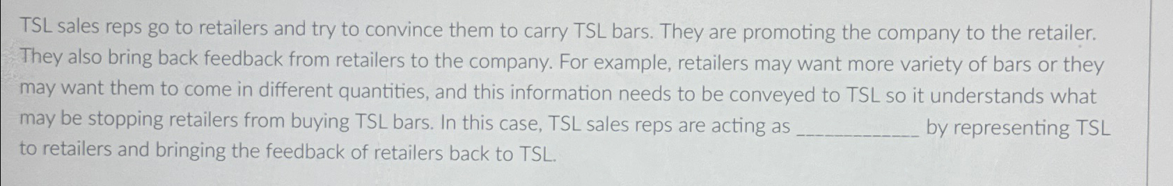 Solved TSL sales reps go to retailers and try to convince | Chegg.com