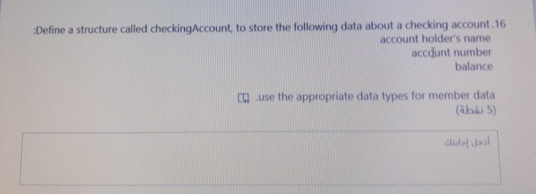 Solved :Define a structure called checking Account to store | Chegg.com