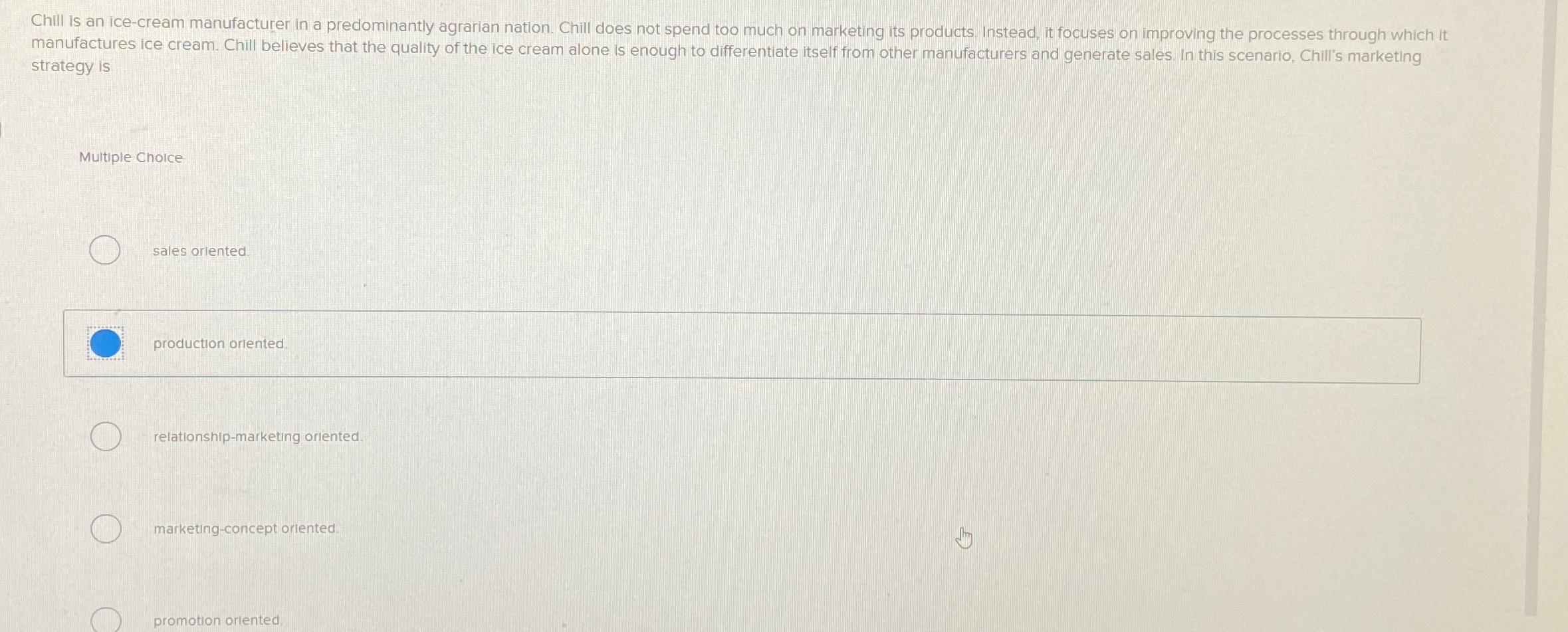 Solved strategy isMultiple Choicesales oriented.production | Chegg.com