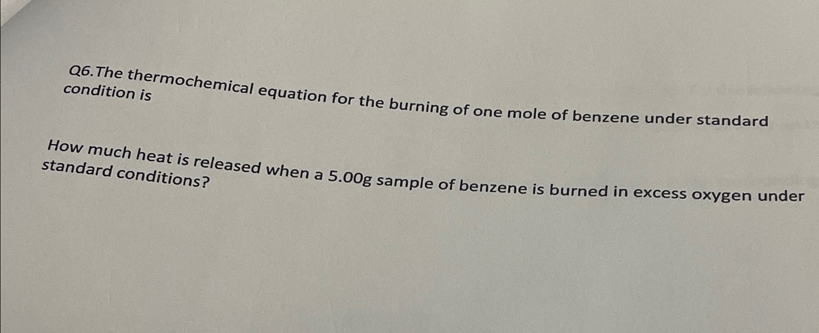 Solved Q6.The thermochemical equation for the burning of one | Chegg.com
