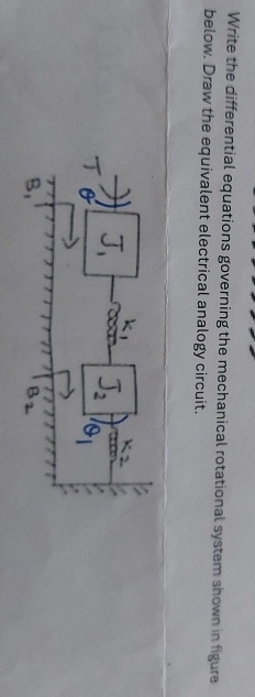 Draw the equivalent electrical analogous circuit for | Chegg.com Draw the equivalent electrical analogous circuit for | Chegg.com