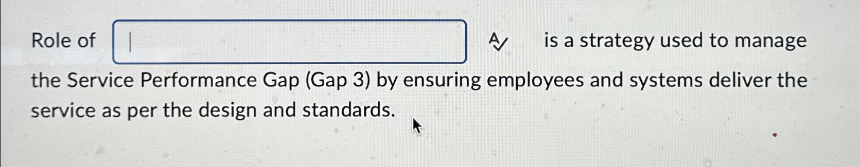 Solved Role oF_ ﻿is a strategy used to manage the Service | Chegg.com