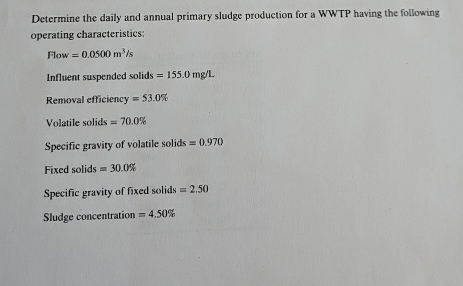 Solved Determine the daily and annual primary sludge | Chegg.com