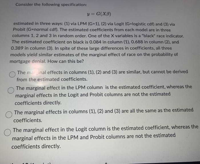 Solved Consider the following specification: y=G(Xβ) | Chegg.com