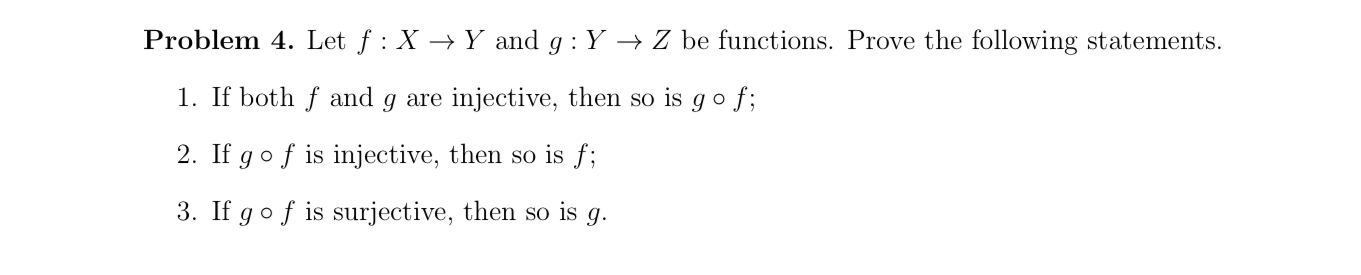 Solved Problem 4. ﻿Let f:x→Y ﻿and g:Y→Z ﻿be functions. Prove | Chegg.com