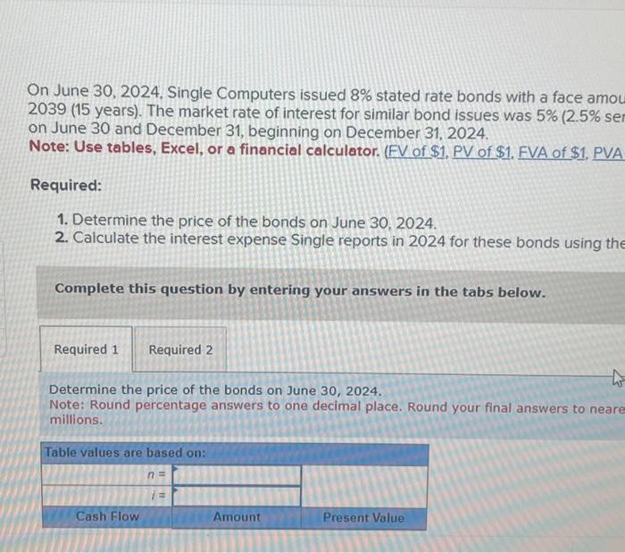 Solved On June 30,2024 , Single Computers issued 8% stated | Chegg.com