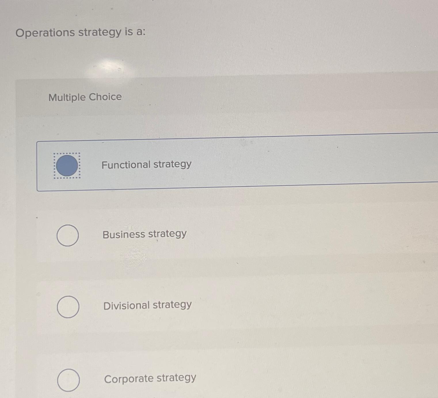 Solved Operations strategy is a:Multiple ChoiceFunctional | Chegg.com