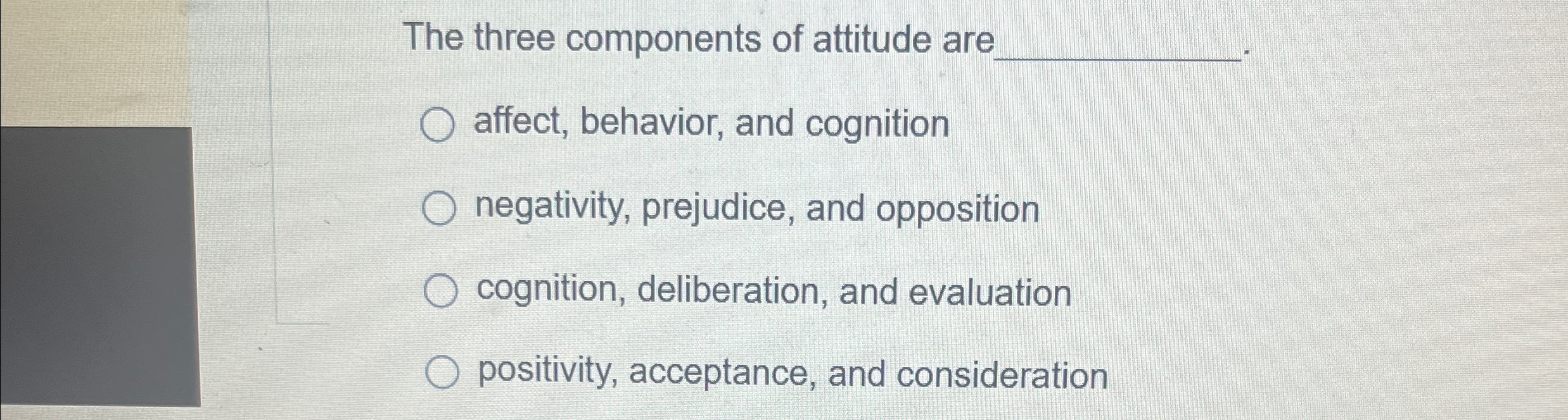 Solved The three components of attitude areaffect, behavior, | Chegg.com