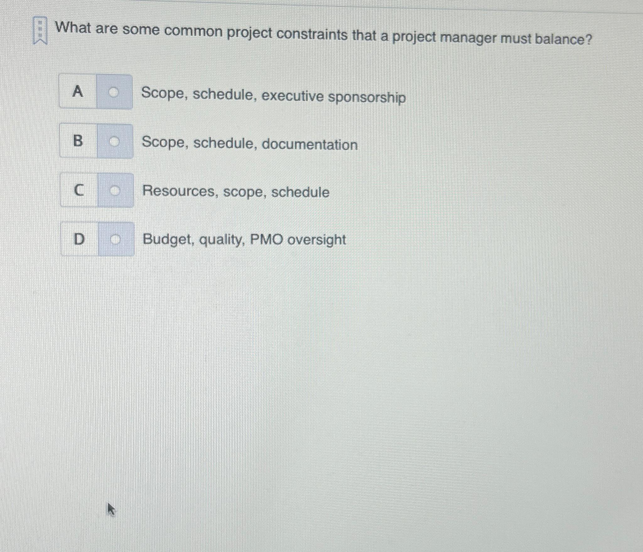 Solved What are some common project constraints that a | Chegg.com