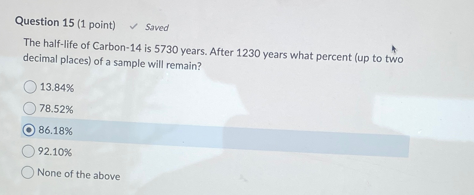 Solved Question 15 (1 ﻿point) ﻿SavedThe half-life of | Chegg.com