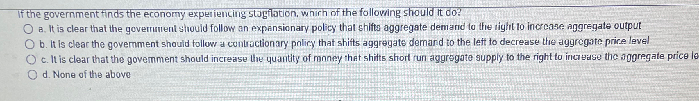 Solved If the government finds the economy experiencing | Chegg.com