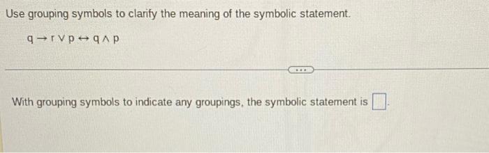 Solved Use grouping symbols to clarify the meaning of the | Chegg.com