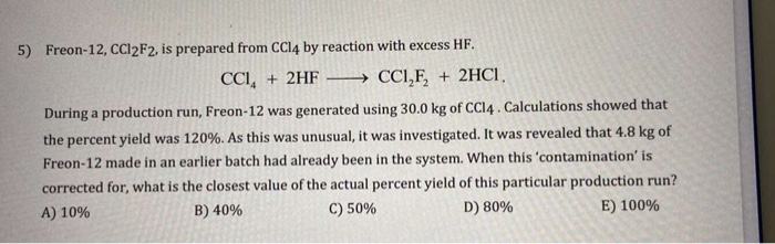 Solved > 5) Freon-12, CCI2F2, is prepared from CCl4 by | Chegg.com