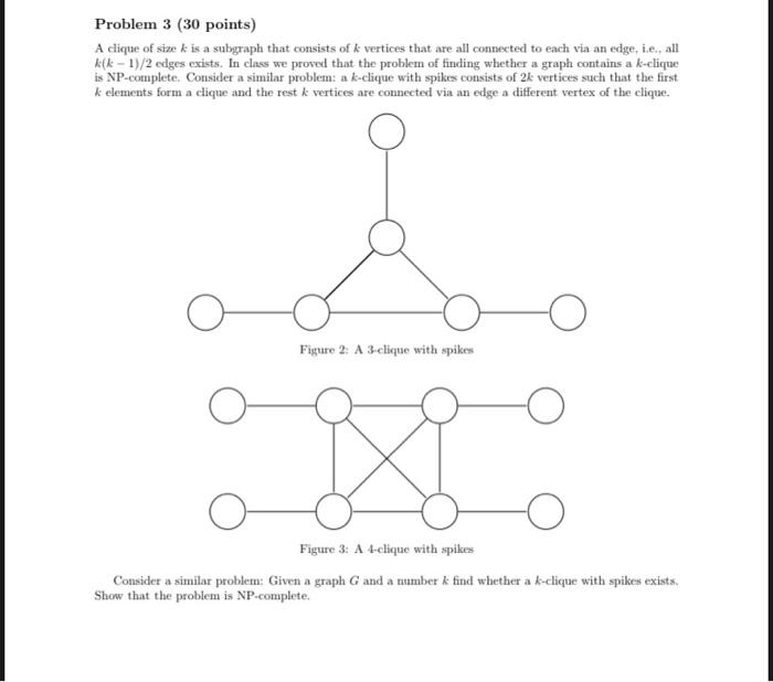 Solved Problem 3 (30 points) A clique of size k is a | Chegg.com