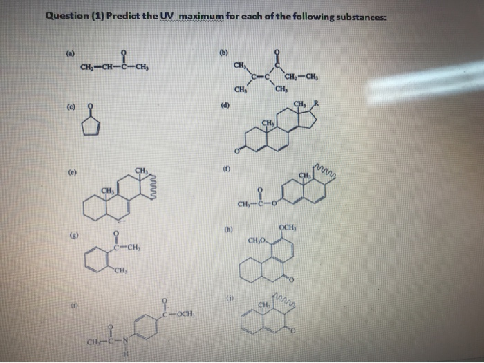 Solved Question (1) Predict the UV maximum for each of the | Chegg.com