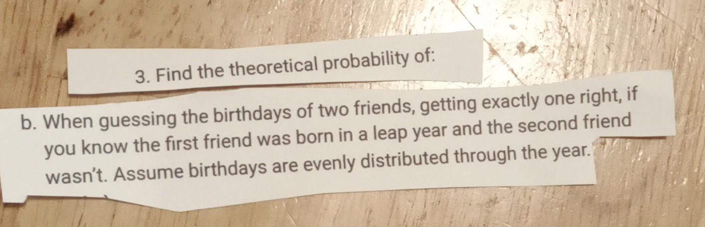 Solved b. When guessing the birthdays of two friends, | Chegg.com