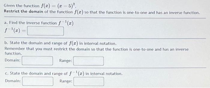 Solved Given the function f(x)=(x−5)2. Restrict the domain | Chegg.com