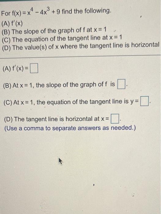 Solved - For f(x) = x4 - 4x3 +9 find the following. (A) | Chegg.com