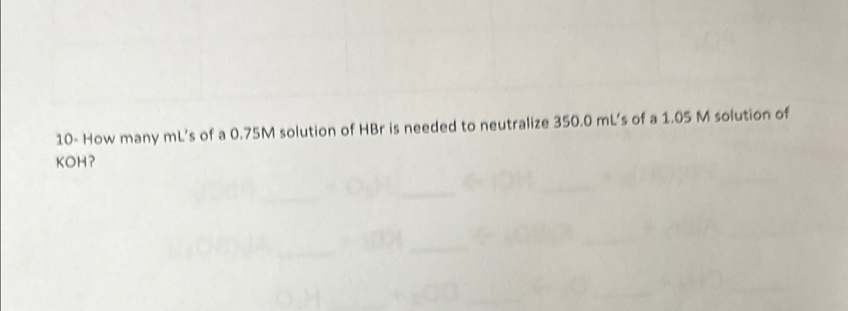Solved How many mL's of a 0.75M ﻿solution of HBr ﻿is needed | Chegg.com