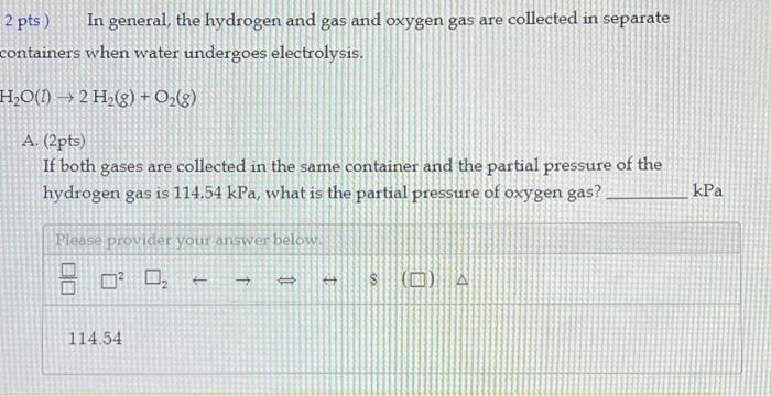 Solved 2 pts ) In general, the hydrogen and gas and oxygen | Chegg.com