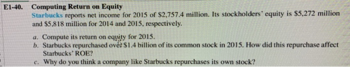 Solved E1-40. Computing Return on Equity Starbucks reports | Chegg.com